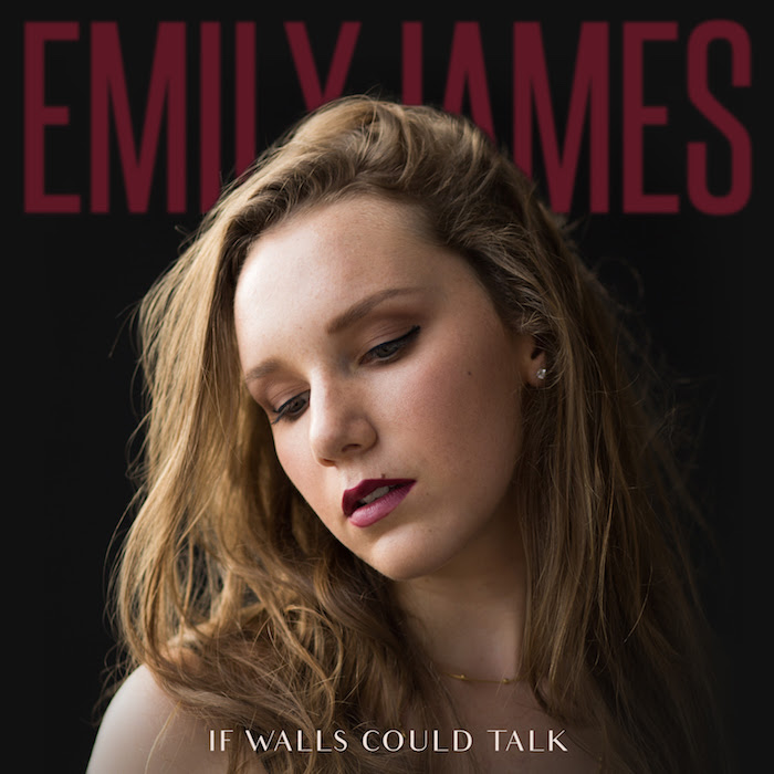 Emily James Releases New Video for “If Walls Could Talk” – Enter The ...
